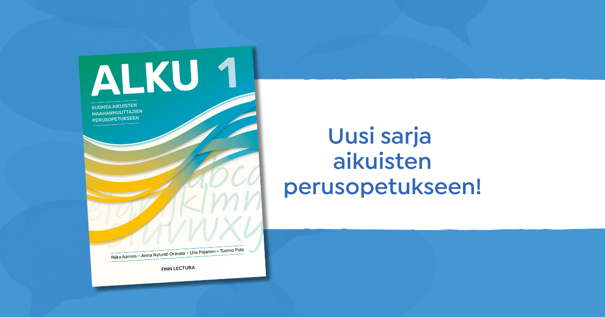 Alku - Suomea aikuisten perusopetukseen - Finn Lectura