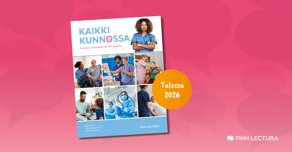 Kaikki kunnossa - Suomea hoitoalalle - Finn Lectura